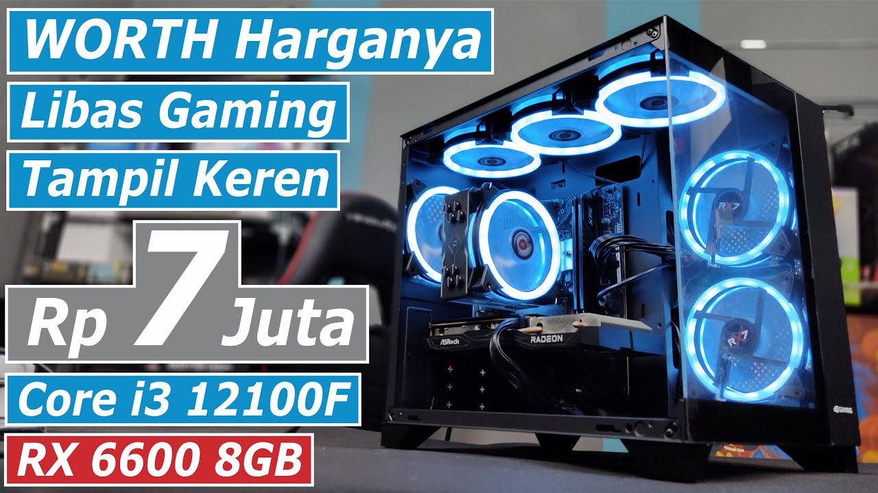 Rakit PC 7 Juta Gaming Lancar Tampilan Keren with Core i3 12100F + RX ...
