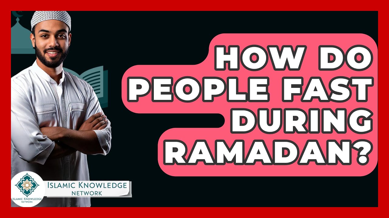 How Do People Fast During Ramadan? - Islamic Knowledge Network - YouTube