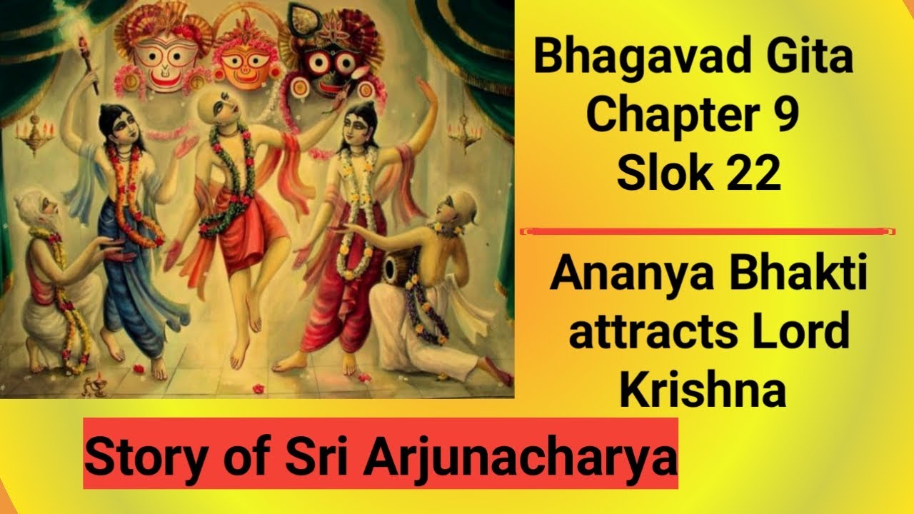 Chapter 9 Slok 22 | Ananya Bhakti attracts Lord Krishna | Story of Sri ...