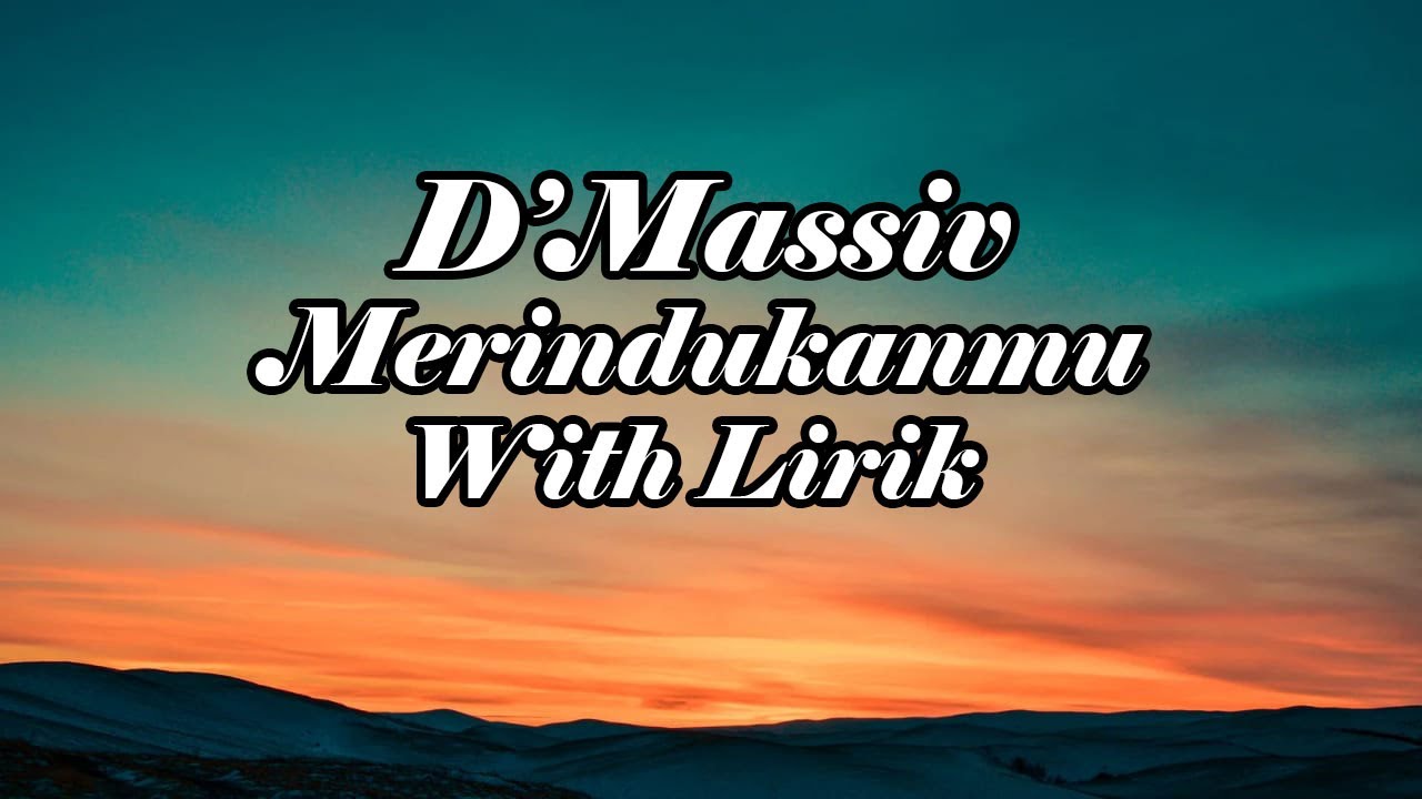 D'Masiv - Merindukanmu (Lirik Lagu) - YouTube
