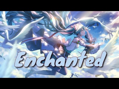 Nightcore - Enchanted (Lyrics) - YouTube