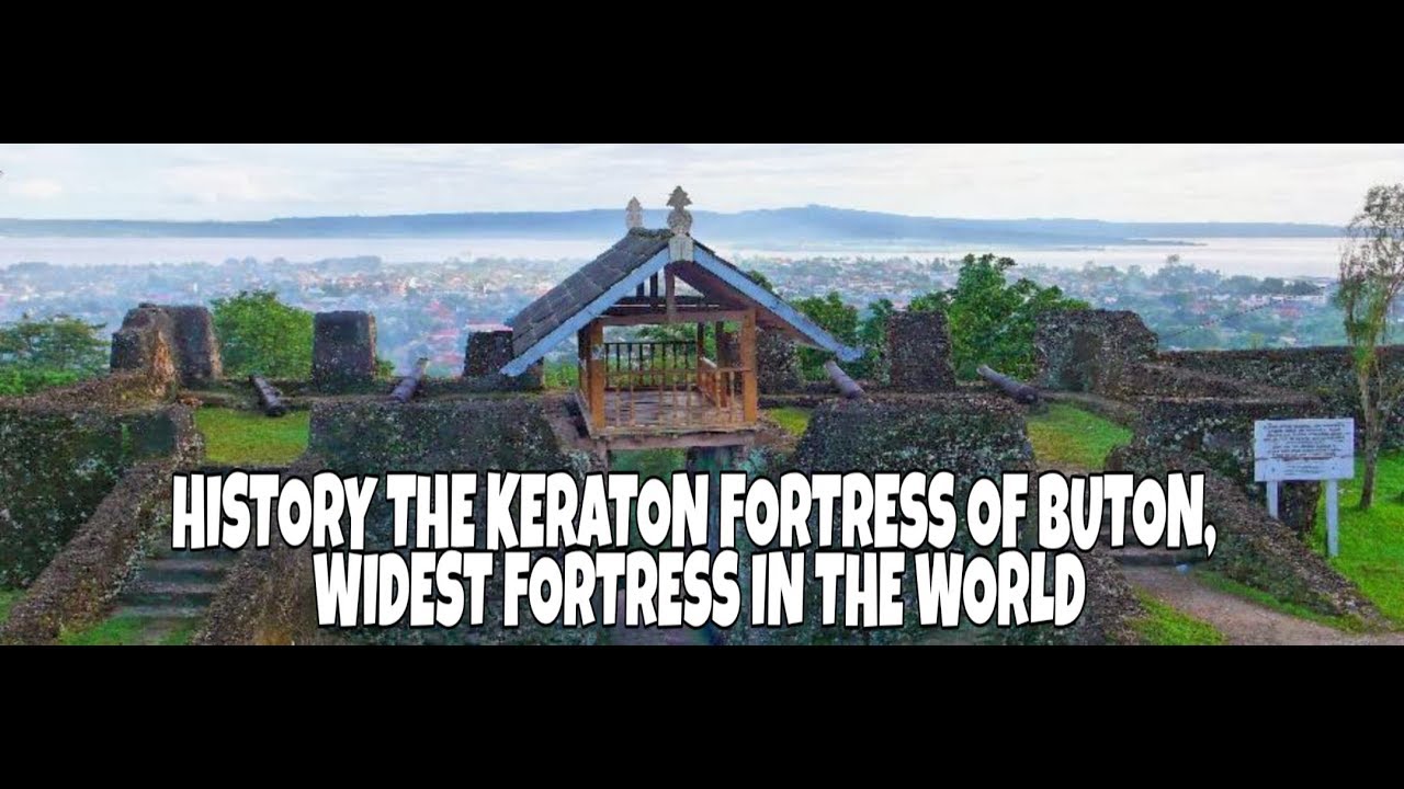 THE KERATON FORTRESS OF BUTON, WIDEST FORTRESS IN THE WORLD - YouTube