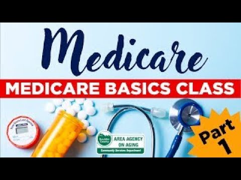 Medicare Basics Class - Part 1 "Enrollment Periods" - YouTube