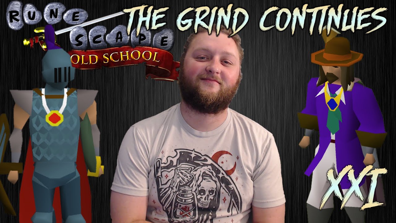 OSRS | The Grind Continues | XXI - YouTube