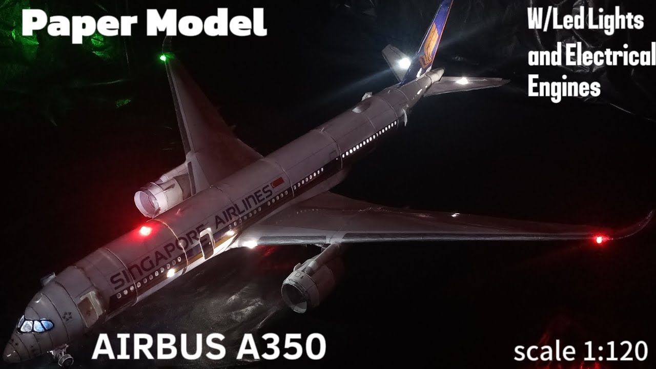 SINGAPORE AIRBUS A350 PAPER MODEL WITH LED/LIGHTS - YouTube