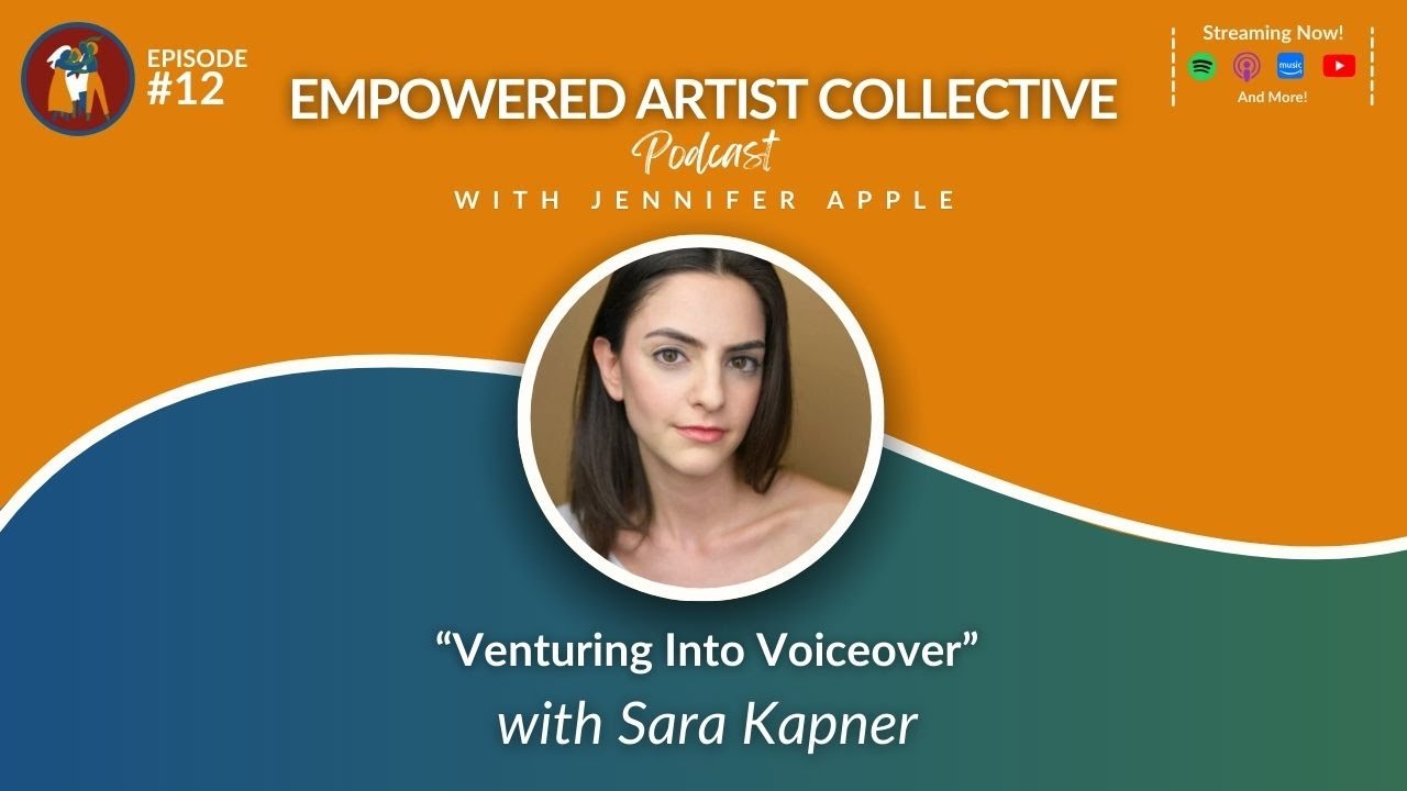 12. Venturing Into Voiceover with Sara Kapner - Empowered Artist ...