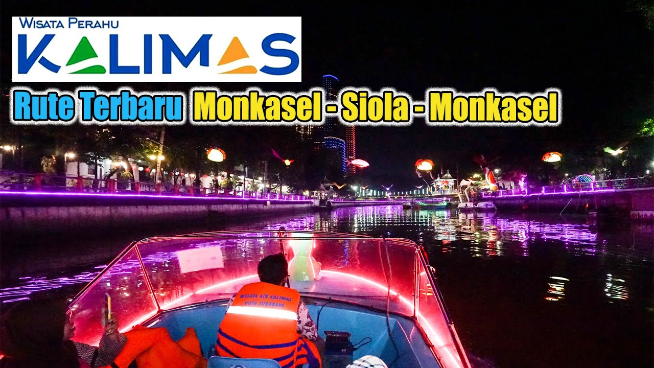 Wisata Perahu Kalimas Rute Terbaru Monkasel-Siola-Monkasel - YouTube