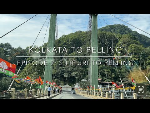 Episode 2 : Siliguri to Pelling by Car | Kolkata to Pelling self drive ...
