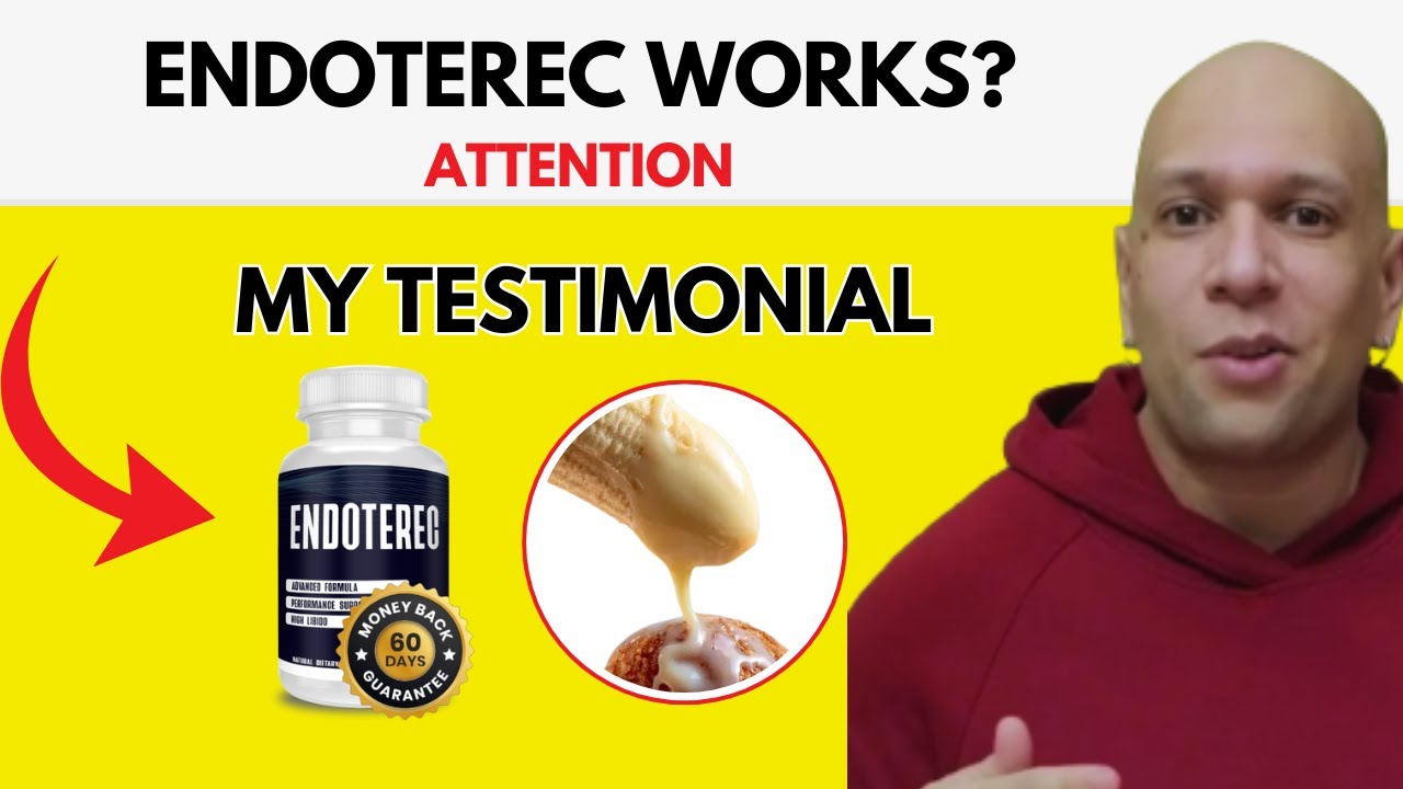 ATTENTION - ENDOTEREC SUPPLEMENT - ENDOTEREC REVIEWS - DOES ENDOTEREC ...