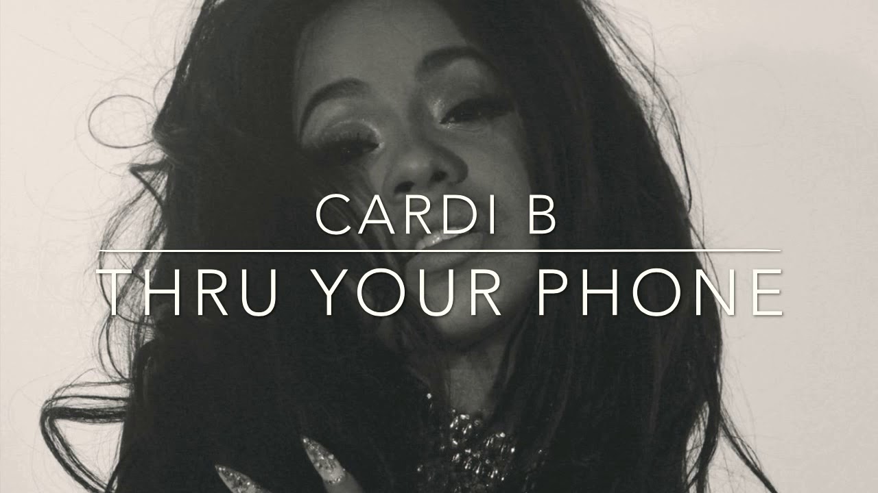 Cardi B - Thru your phone Letra en Español - YouTube