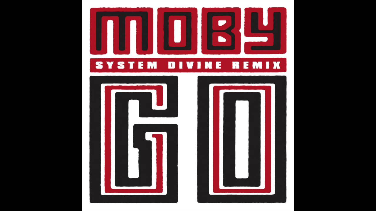 Moby - Go (System Divine Remix) - YouTube