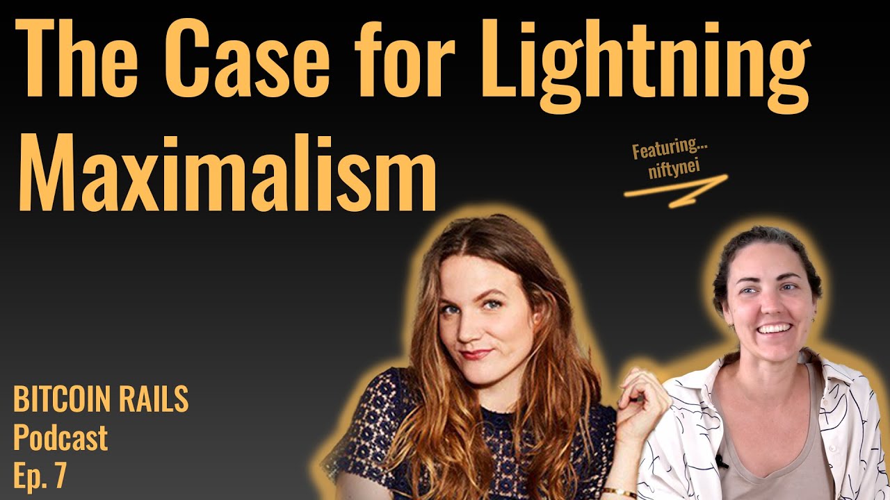 The Case For Lightning Maximalism | With Lisa Neigut (@niftynei) - YouTube