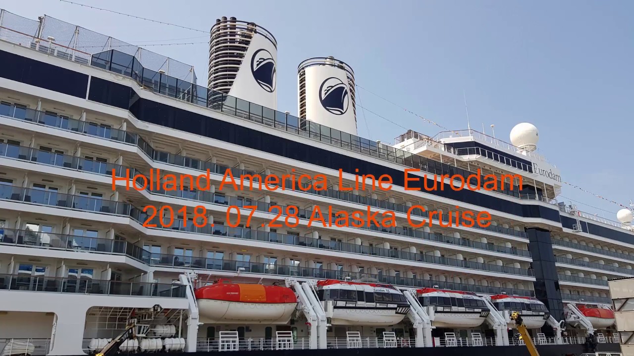 Alaska Cruise Eurodam 2018. July - YouTube