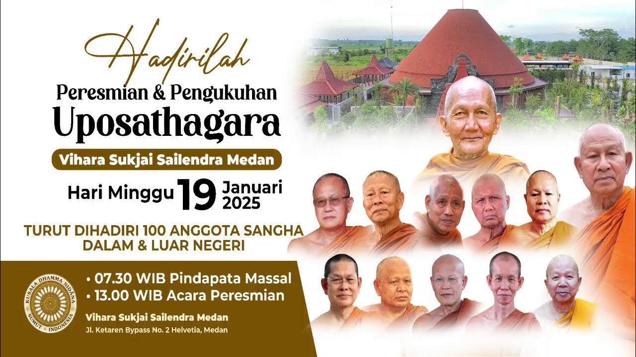 PERESMIAN & PENGUKUHAN UPOSATHAGARA VIHARA SUKJAI SAILENDRA MEDAN - YouTube