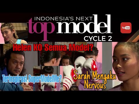 HELEN MODEL PALING ON FIRE SAAT TINJU?| INDONESIA'S NEXT TOP MODEL ...