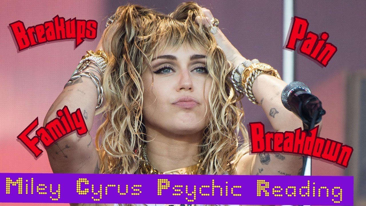 Miley Cyrus Psychic Reading - YouTube