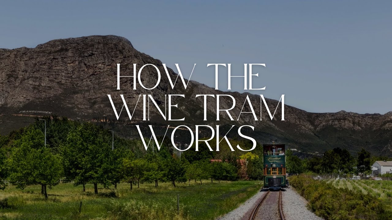 How the Franschhoek Wine Tram Works - YouTube