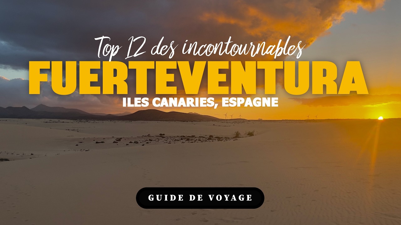 Top 12 des lieux incontournables à Fuerteventura 🌴 | À ne pas manquer ...