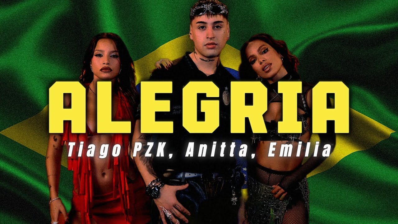 Tiago PZK, Anitta, Emilia - Alegría (LETRA) - YouTube