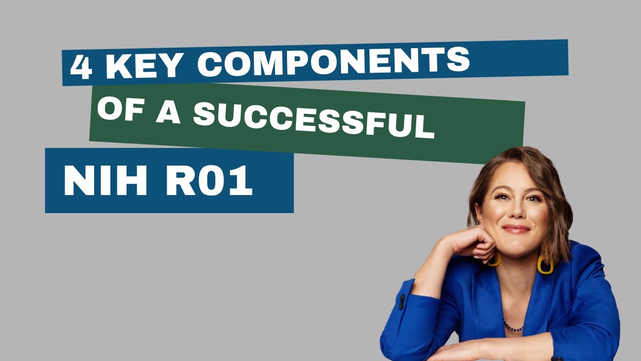 The 4 Key Components of a Successful NIH R01 in 2023 - YouTube