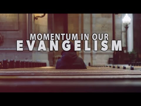 Momentum In Our Evangelism // September 12, 2021 // Lead Pastor Dr ...