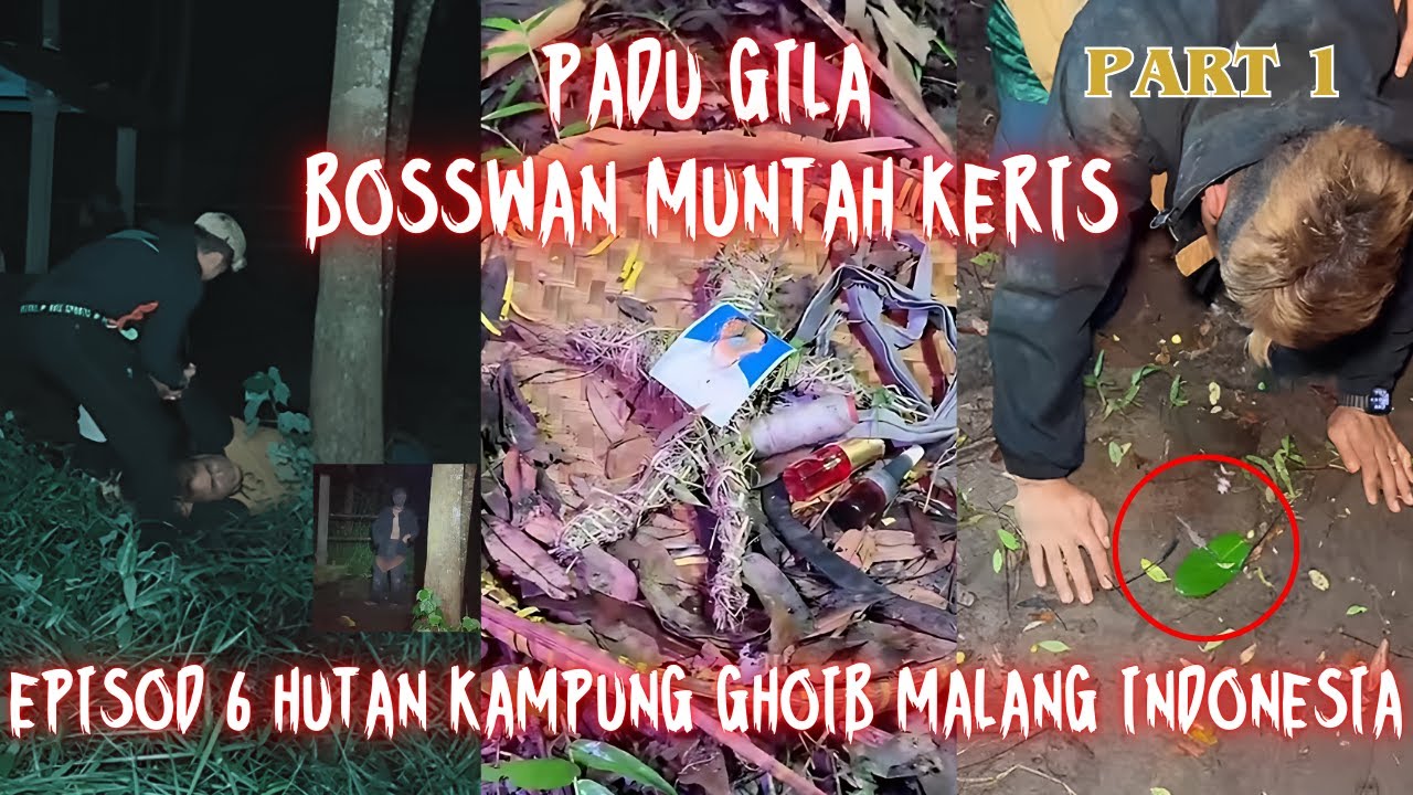 episod 6 bosswan muntah keris hutan kampung ghoib malang indonesia part ...