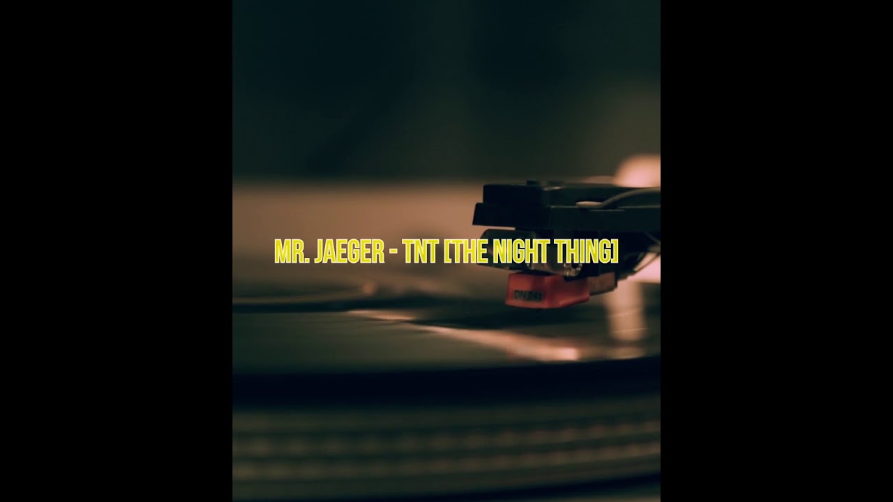 MR. JAEGER [@nobakingsoda]- TNT [The Night Thing] - YouTube