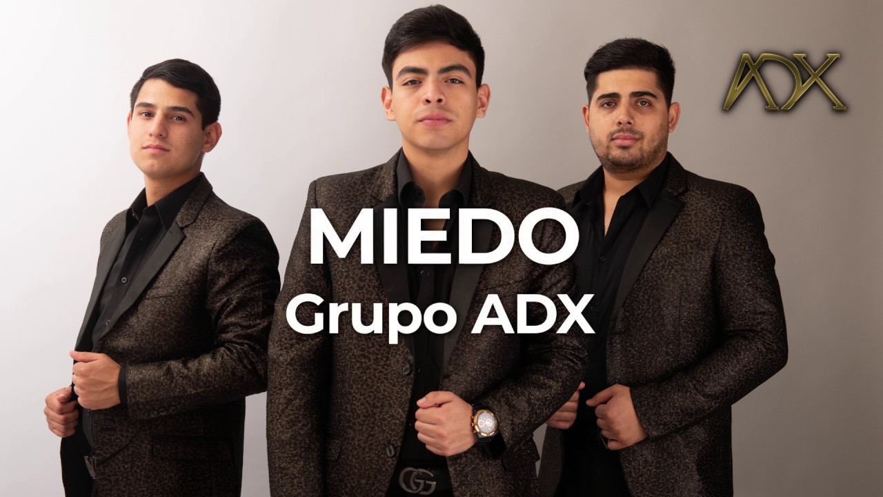 Grupo ADX La Adixión - Miedo (En Vivo) - YouTube