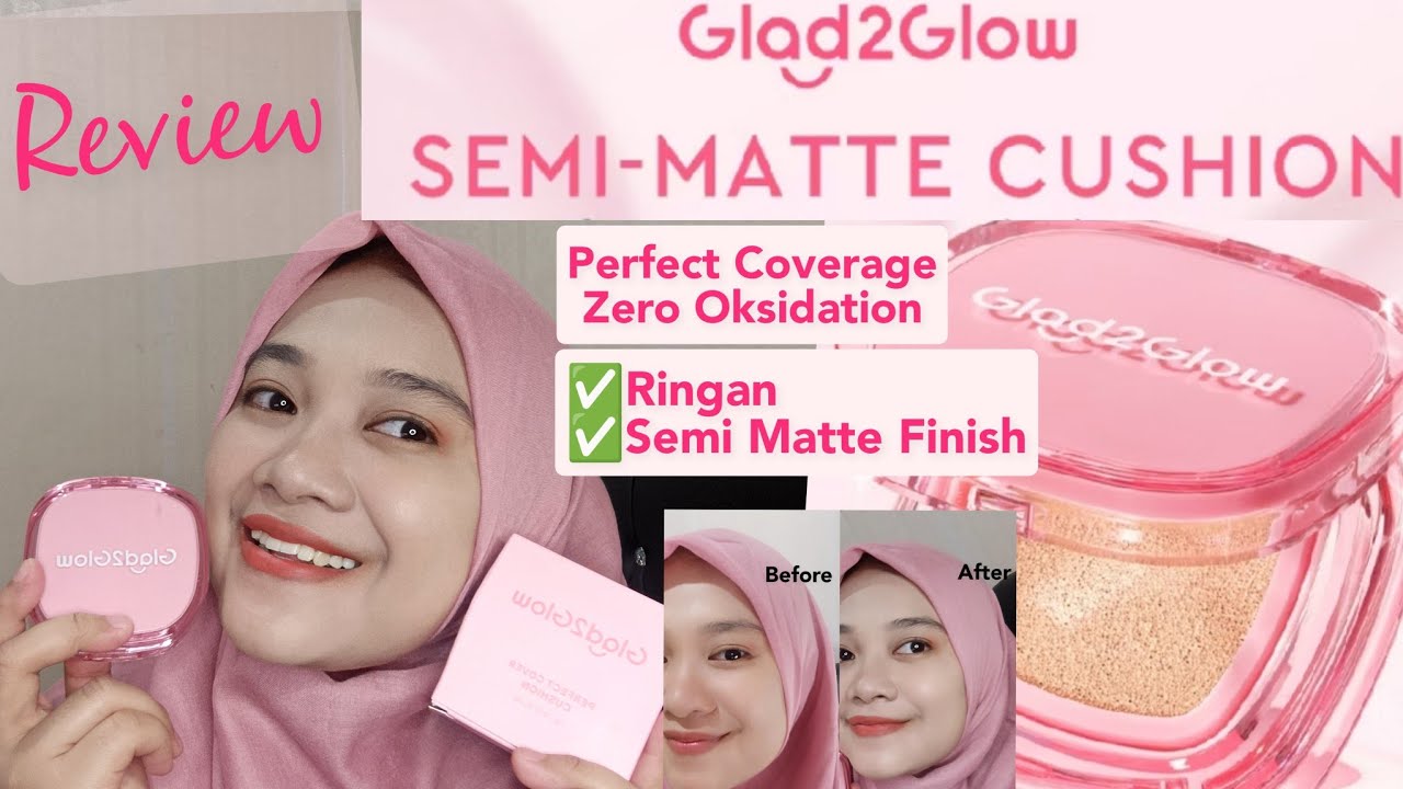 REVIEW GLAD2GLOW PERFECT COVER CUSHION - YouTube