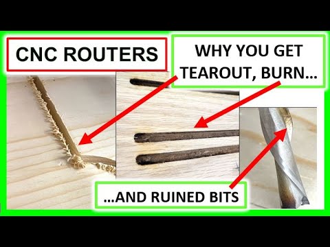 CNC Router - What Causes Tearout, Burn & Broken or Burnt Bits on Your ...
