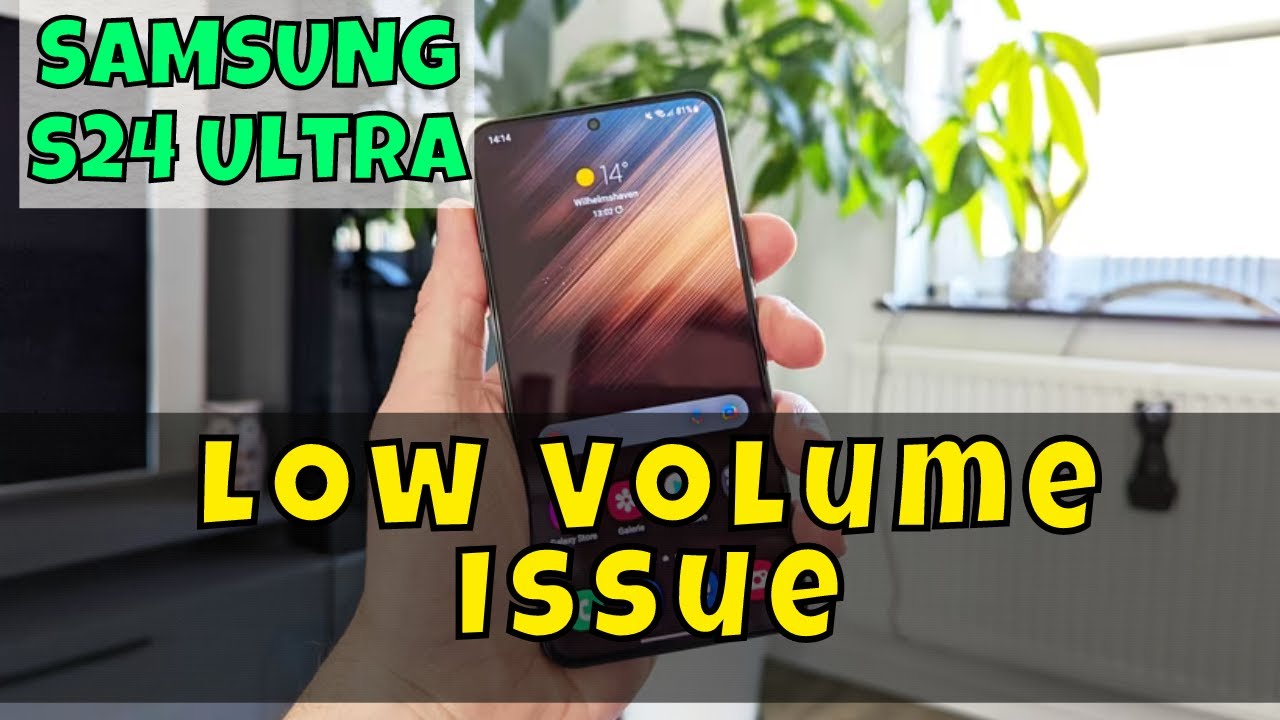 Low Volume Issue Samsung Galaxy S24 Ultra || How to solve low volume options - YouTube