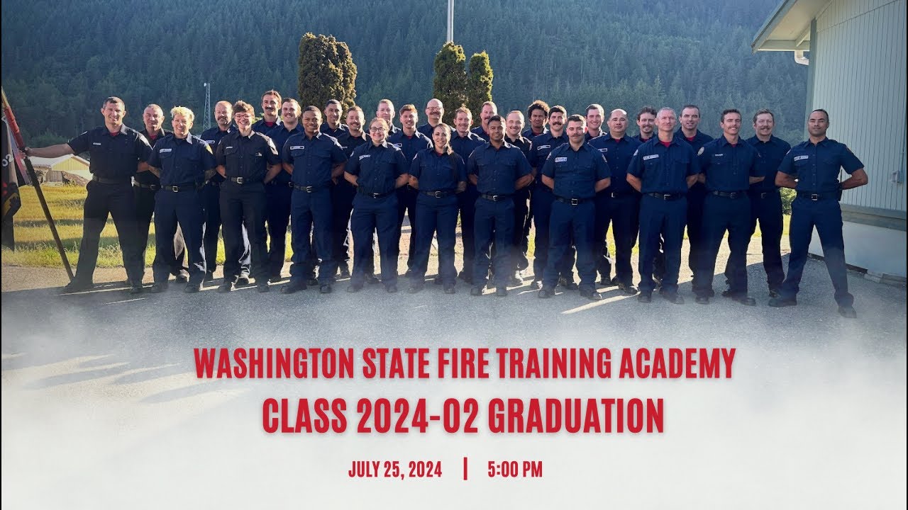 Washington Fire Training Academy Recruit Class 2024-02 Graduation - YouTube