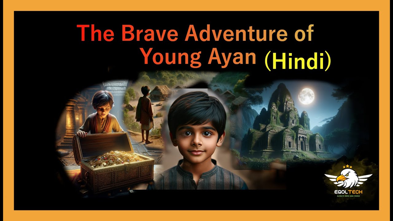 The Brave Adventure of Young Ayan (Hindi) | Kids Story | Indian Village ...