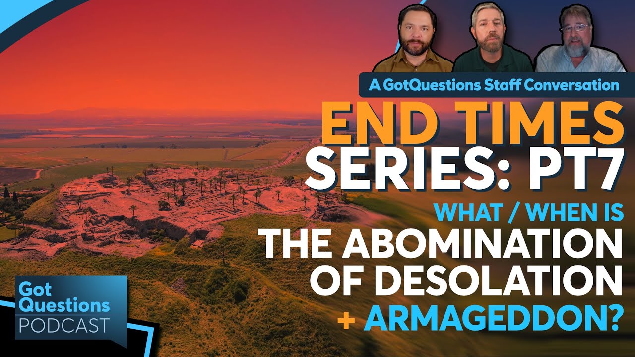 What is the abomination of desolation? What is the battle of Armageddon ...