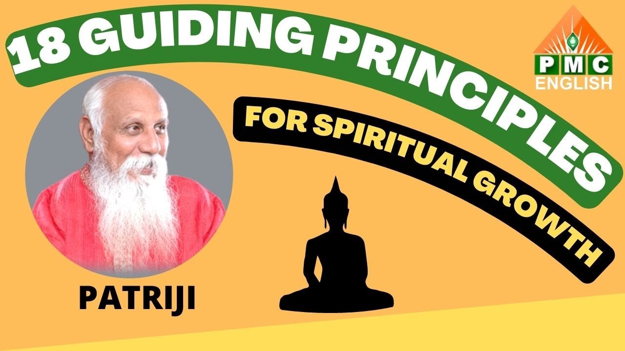 18 Guiding Principles For Spiritual Growth | Patriji's Wisdom PMC ...