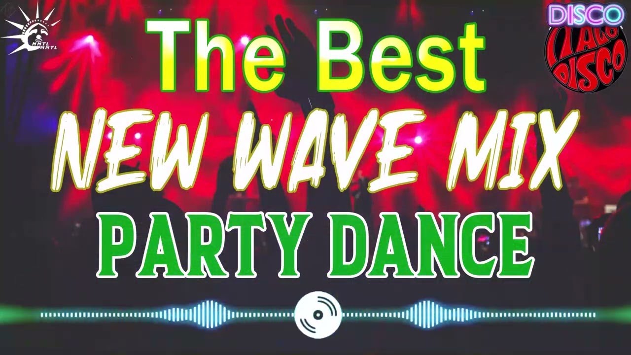 New Wave Party Remix Disco 2022 - New Wave Music Megamix - 80s 90s ...