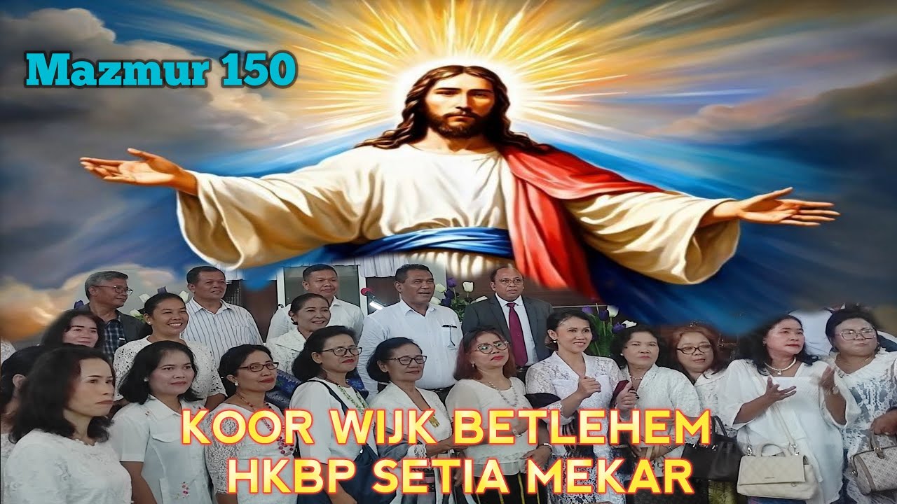 🎖️ HALELUYA PUJILAH 🎖️[ MAZMUR 150]🔯 KOOR WIJK BETLEHEM 🔯🪗 HKBP SETIA ...