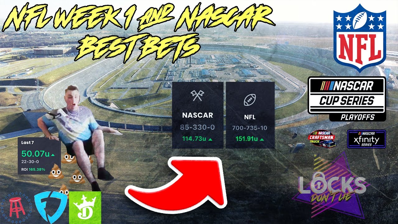NFL WEEK 1 & NASCAR BEST BETS! | Locks Don't Lie Weekend Preview Show ...