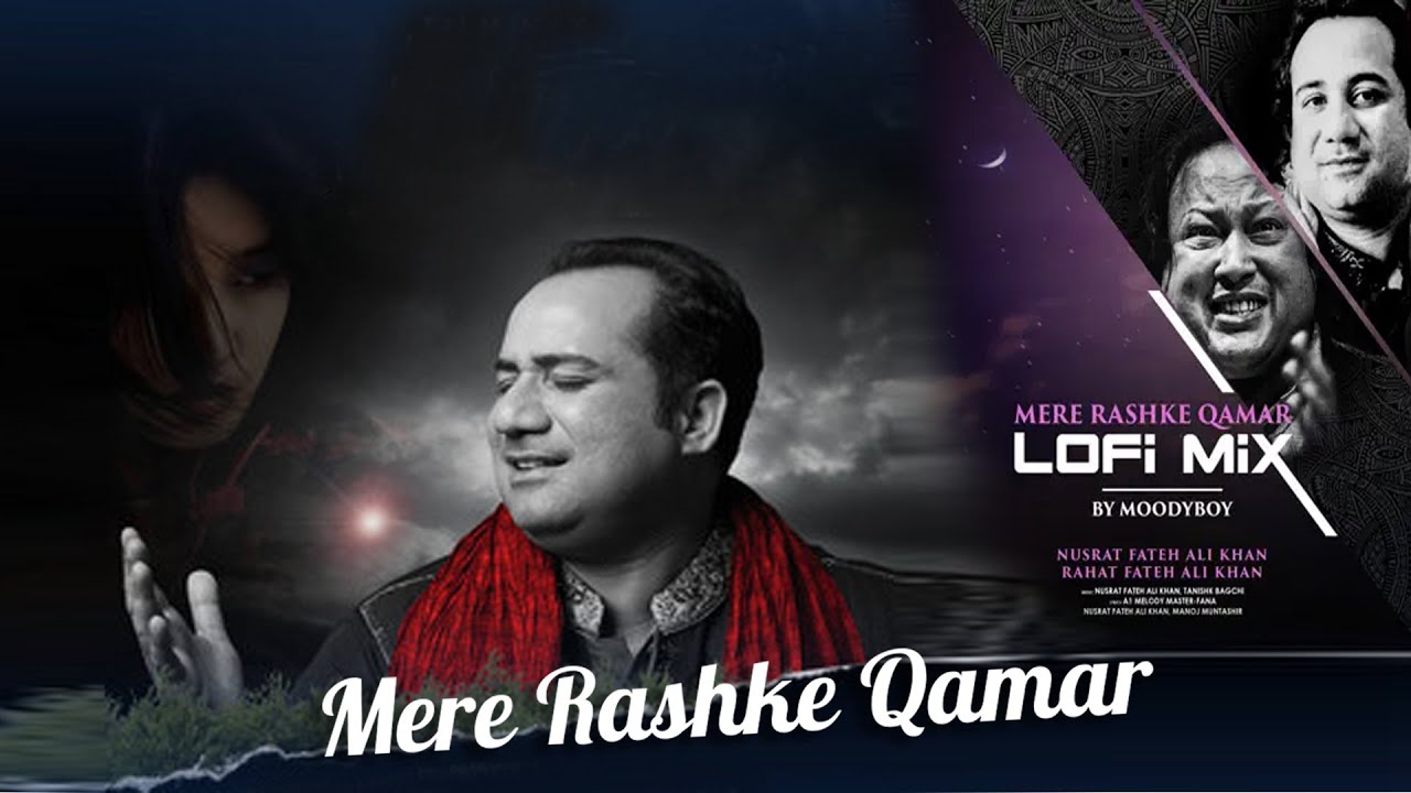 MERE RASHKE QAMAR - Song | Rahat Fateh Ali khan | lyrics | Song | PBC ...