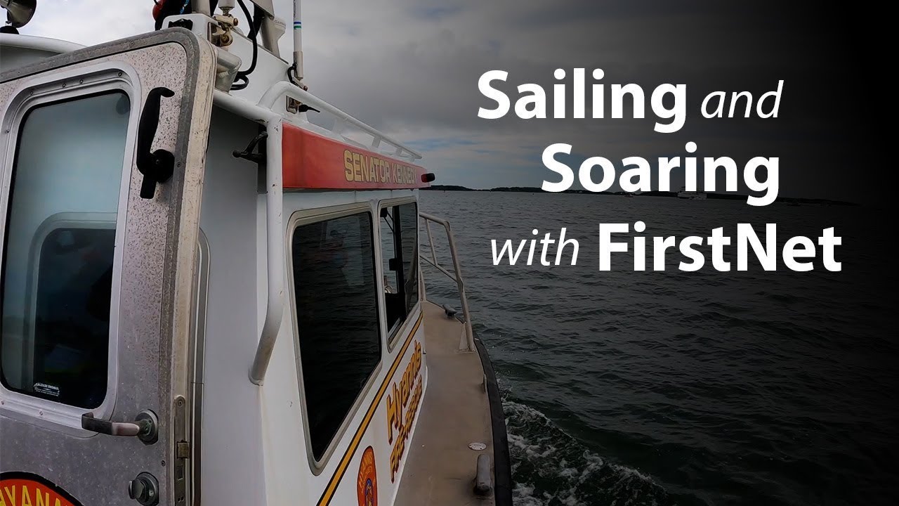 Land, Sea, & Sky: Connecting First Responders Everywhere with FirstNet - YouTube