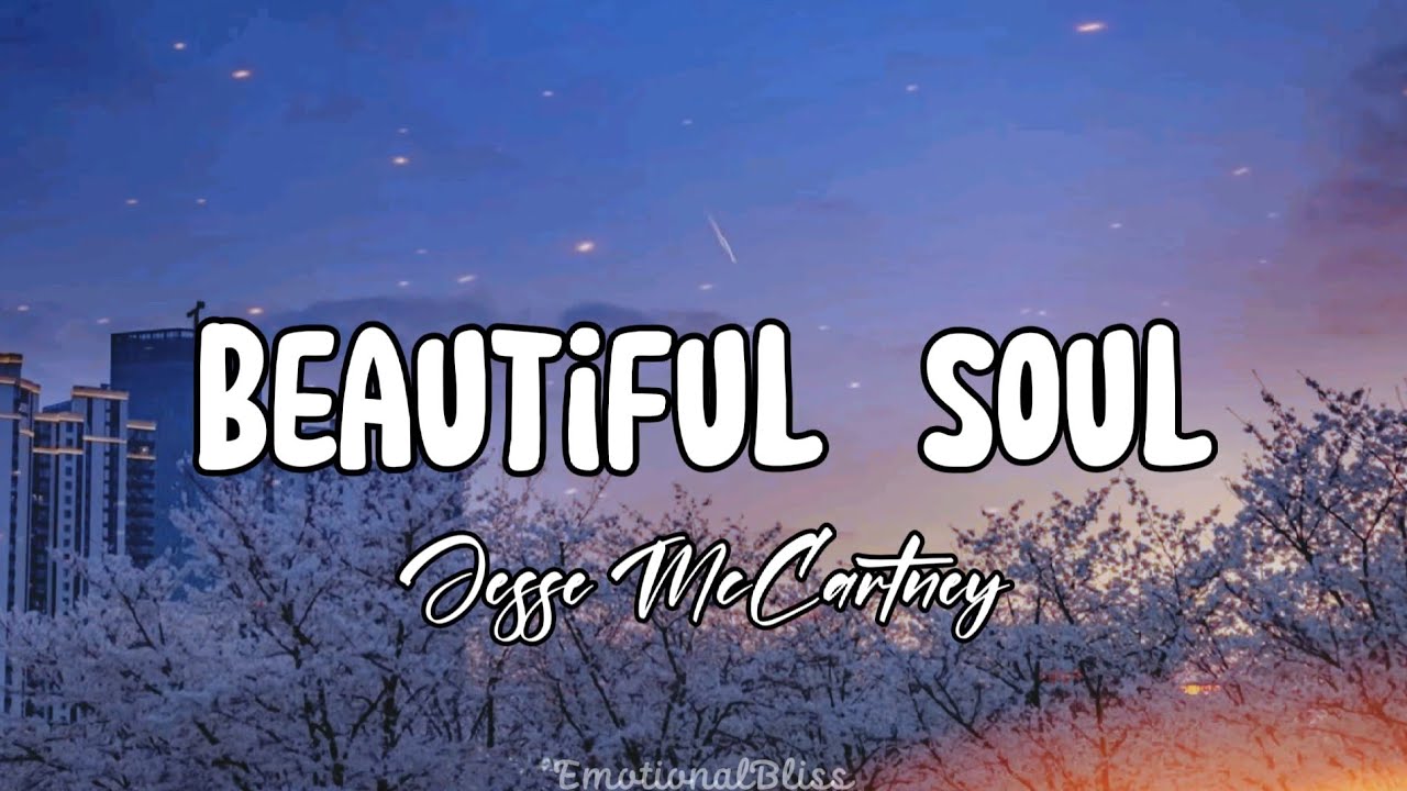 Beautiful Soul || Jesse McCartney (Lyrics) - YouTube