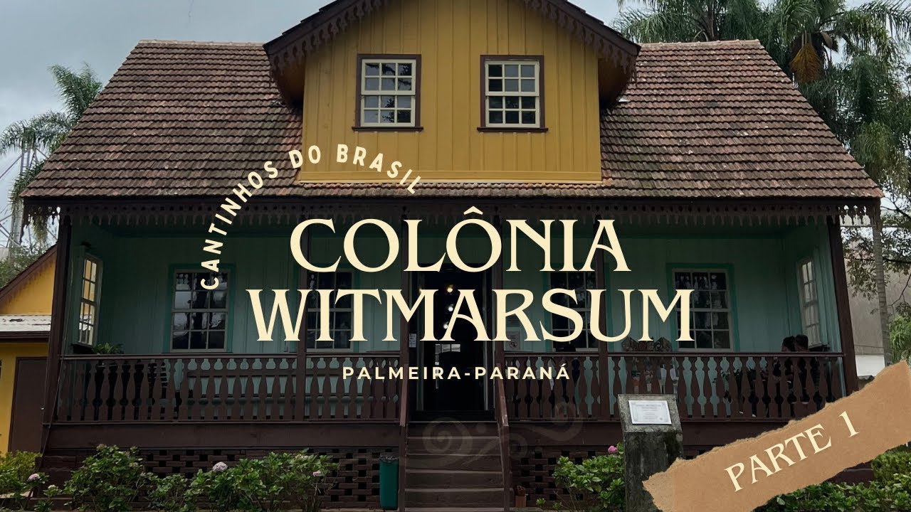 COLÔNIA WITMARSUM - um cantinho charmoso à 60 km de Curitiba - YouTube