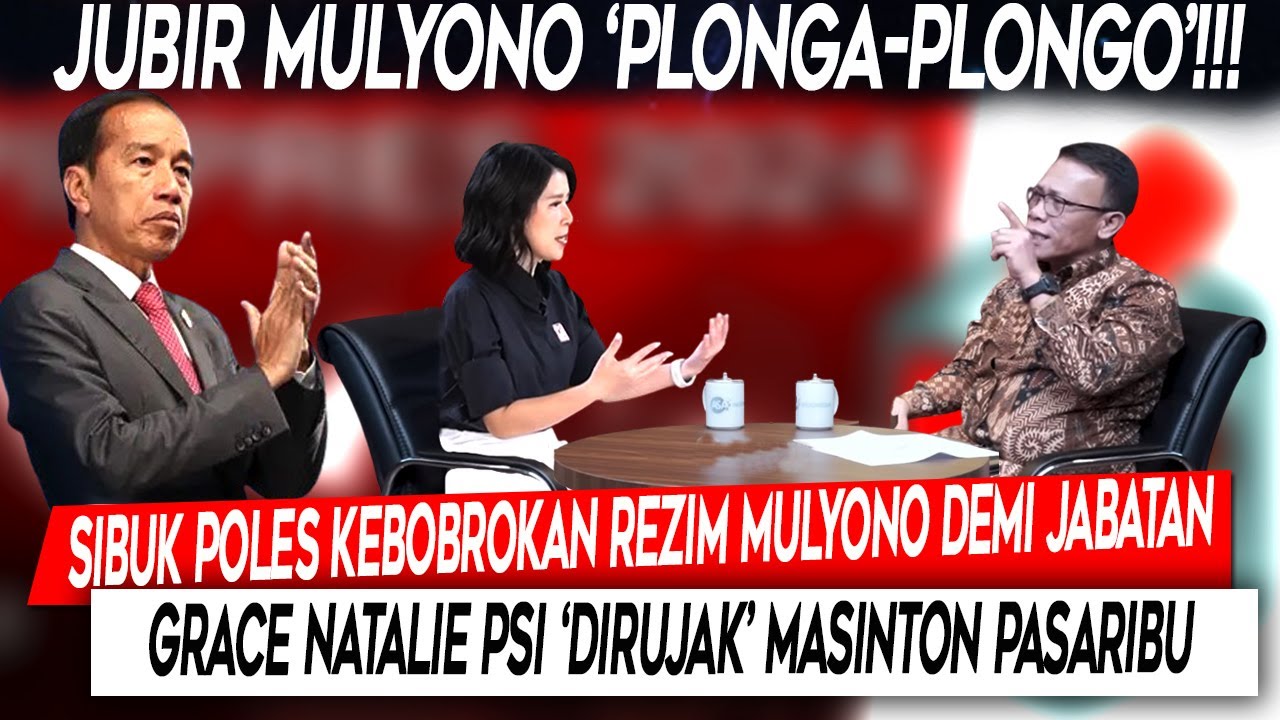 Plonga-Plongo Sibuk Poles Kebobrokan Rezim Mulyono Demi Jabatan, Grace Natalie 'Dirujak ...