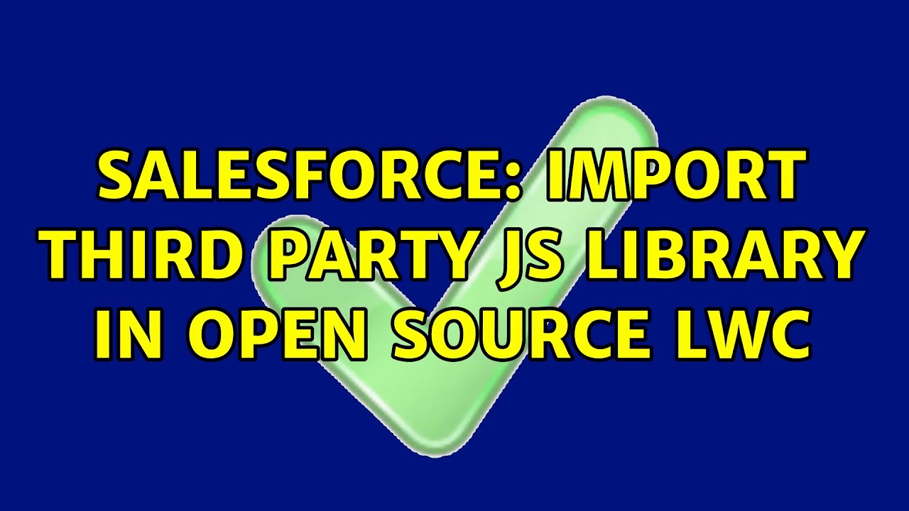 Salesforce Import Third Party Js Library In Open Source Lwc Youtube 1368