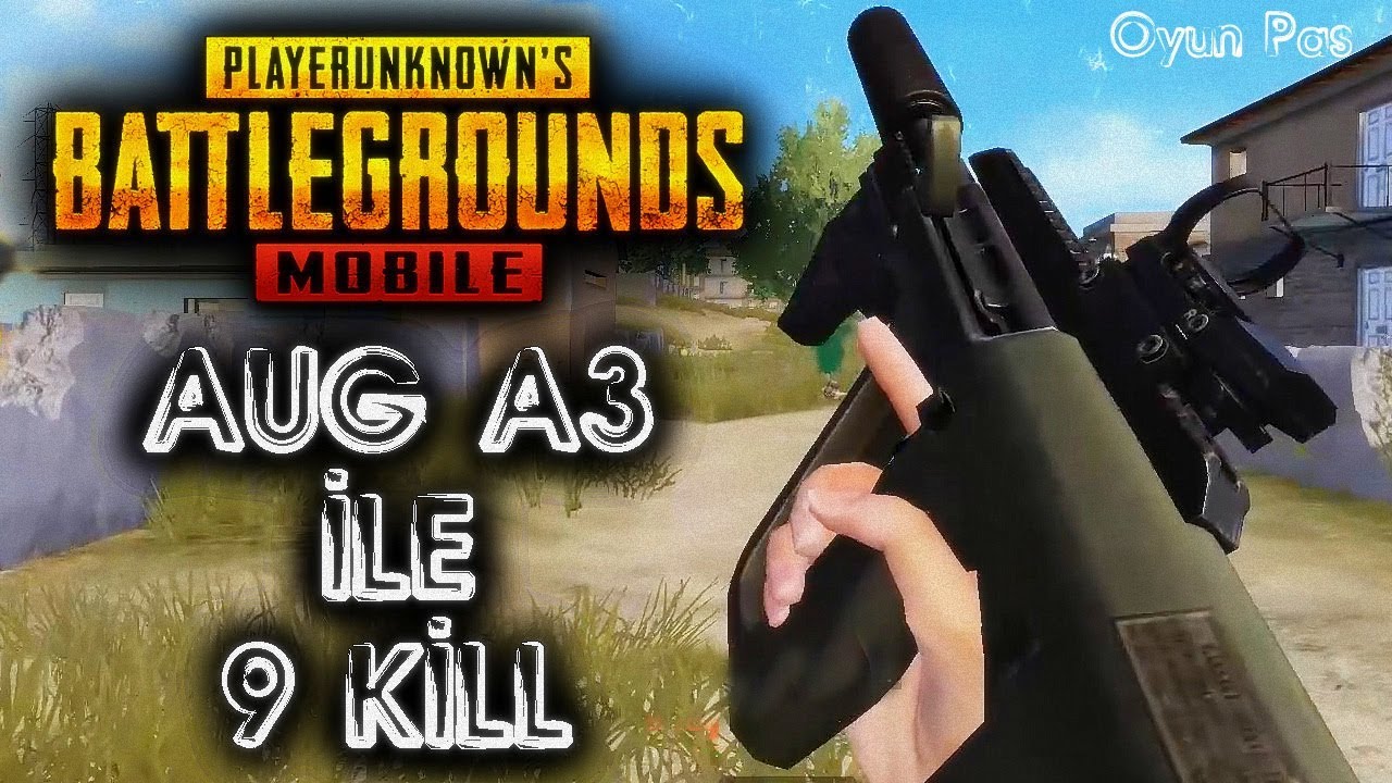 AUG A3 İLE SÜPER SPRAY •• PUBG MOBİLE - 9 KİLL - YouTube