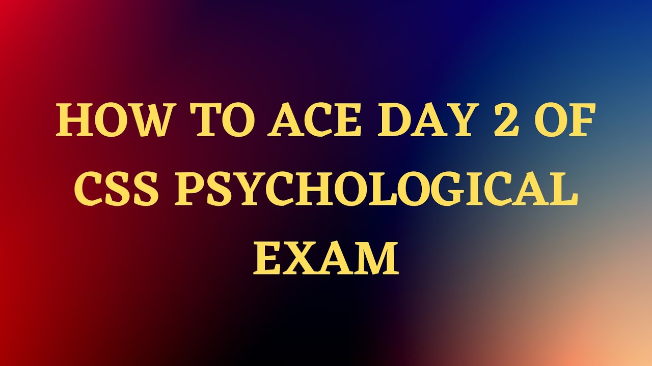 CSS Psychological Exam Tasks Explained - YouTube