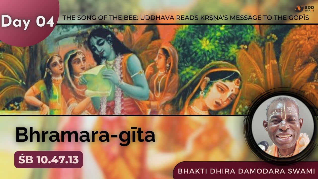 bhramara-gīta (The Song of the Bee) | Day 04 | SB 10.47.13 | Vrindavan ...