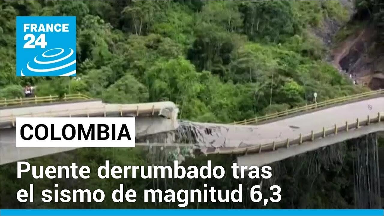 Ministro de Transporte visita puente derrumbado tras sismo en Colombia ...
