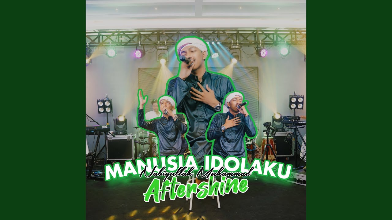 Manusia Idolaku Nabiyullah Muhammad (feat. Aftershine) - Dangdut ...
