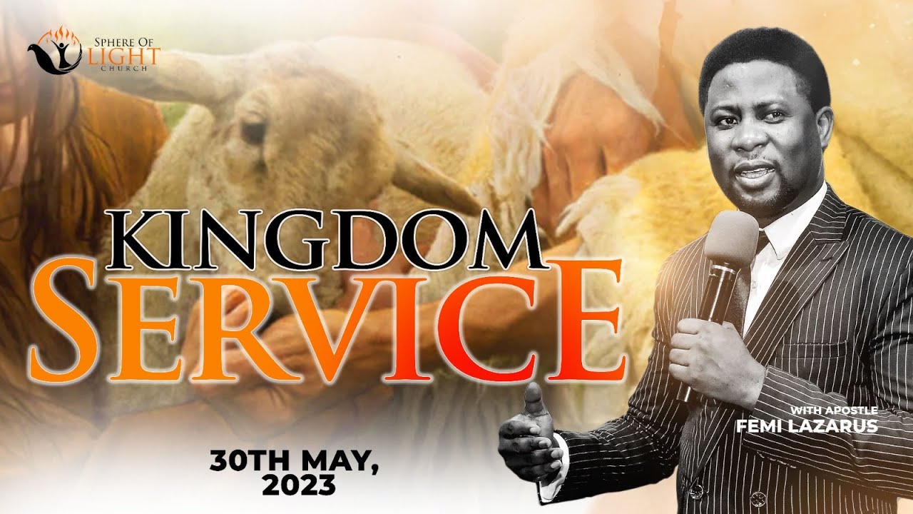 KINGDOM SERVICE || 30TH MAY 2023 - YouTube